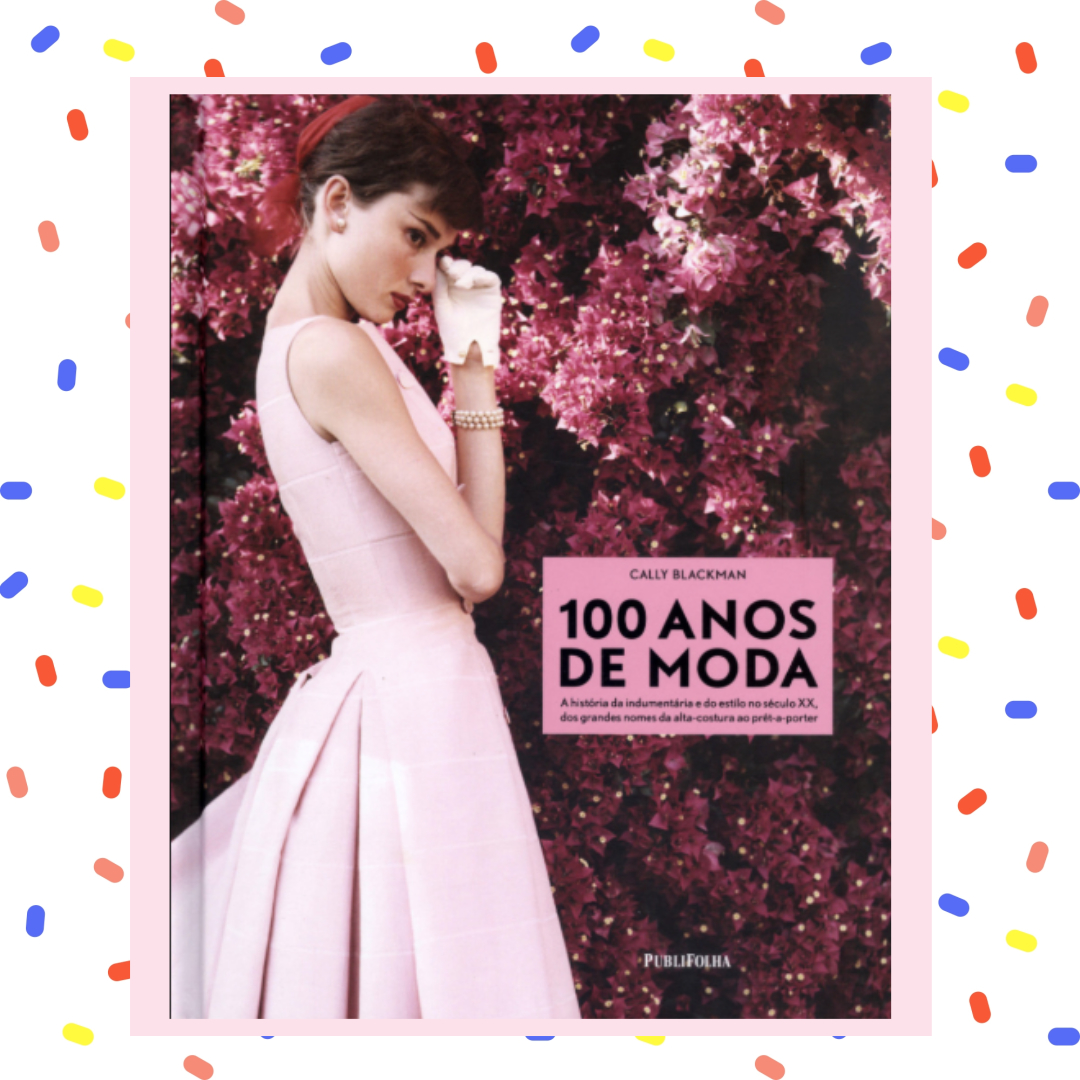 Biblioteca Fashion: 8 livros para quem ama moda | Capricho